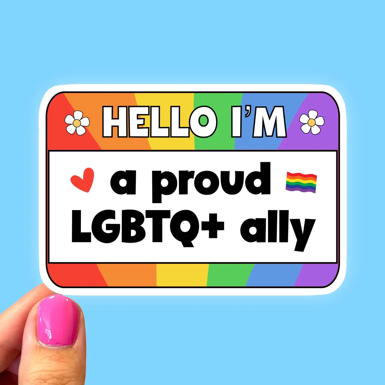 Pride Sticker Hello Im A Proud Lgbtq Ally Sticker Dconstruct